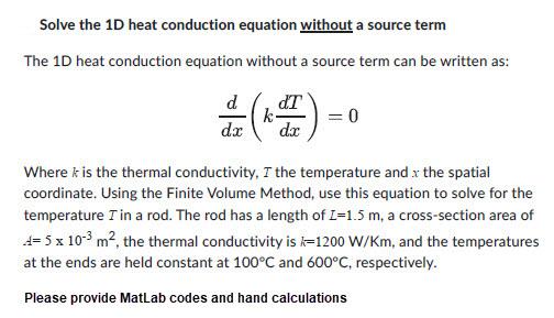 Solved Solve The 1d Heat Conduction Equation Without A