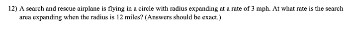 Solved 12) A search and rescue airplane is flying in a | Chegg.com