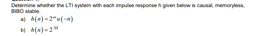 Solved Determine whether the LTI system with each impulse | Chegg.com