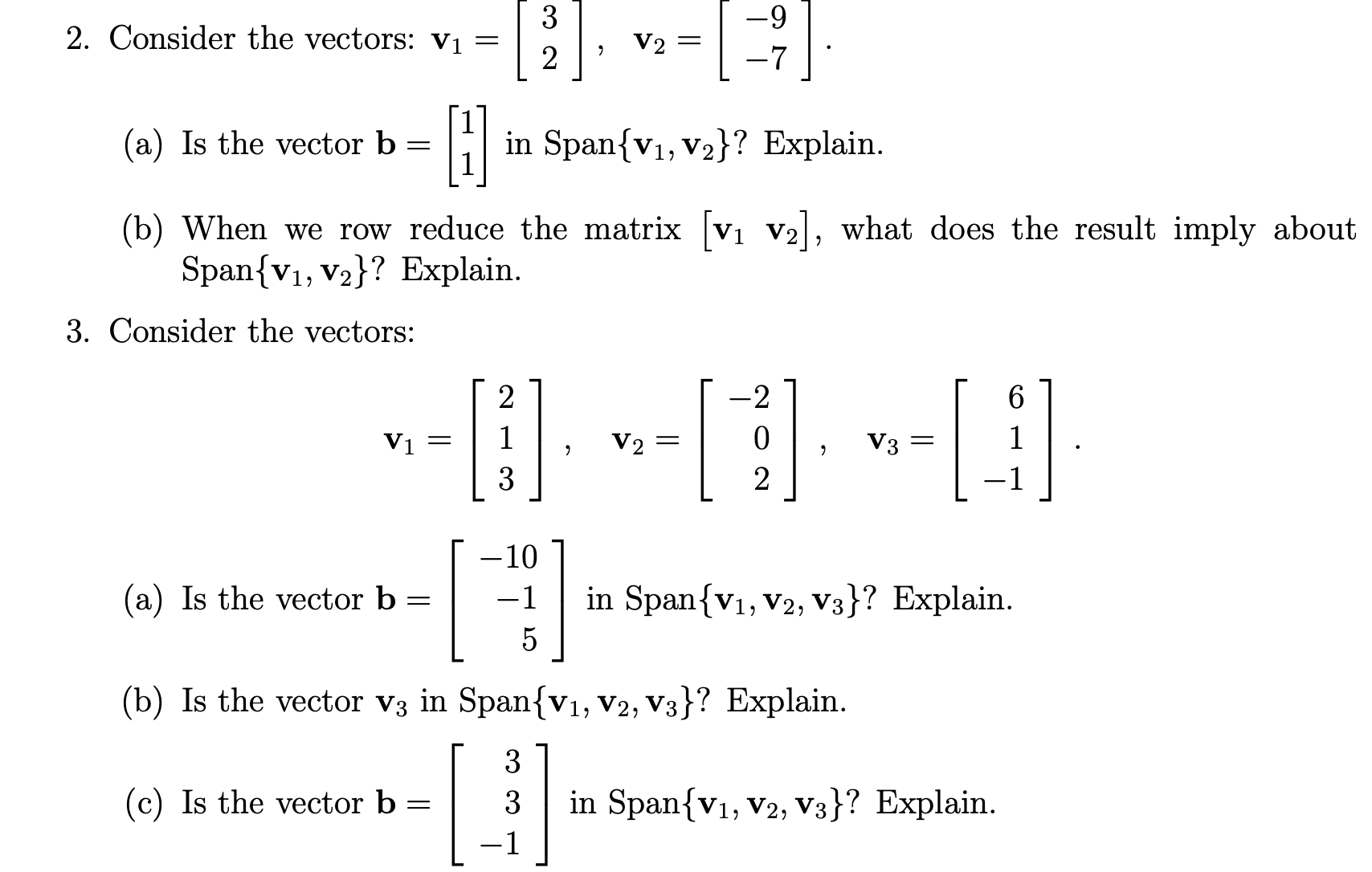 Solved 2. Consider the vectors: v1=[32],v2=[−9−7]. (a) Is | Chegg.com
