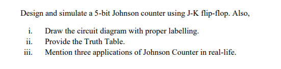 Solved Design and simulate a 5-bit Johnson counter using J-K | Chegg.com
