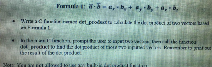 Solved Write a C function named dot_product to calculate the | Chegg.com