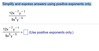 Solved Simplify and express answers using positive exponents | Chegg.com