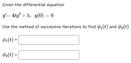 Solved Given the differential equation y′=4ty2+5,y(0)=0 Use | Chegg.com