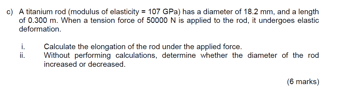 Solved c) A titanium rod (modulus of elasticity =107GPa ) | Chegg.com