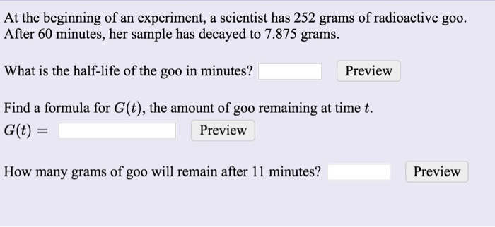 Solved At the beginning of an experiment, a scientist has | Chegg.com