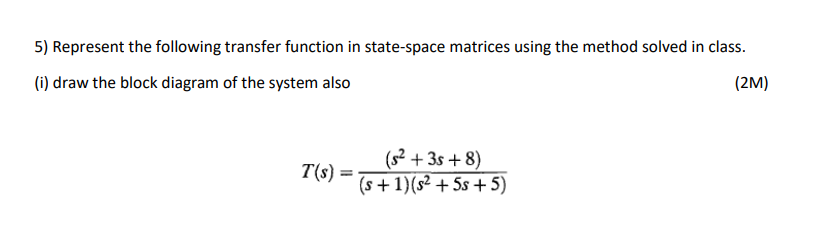 Solved 5) Represent the following transfer function in | Chegg.com