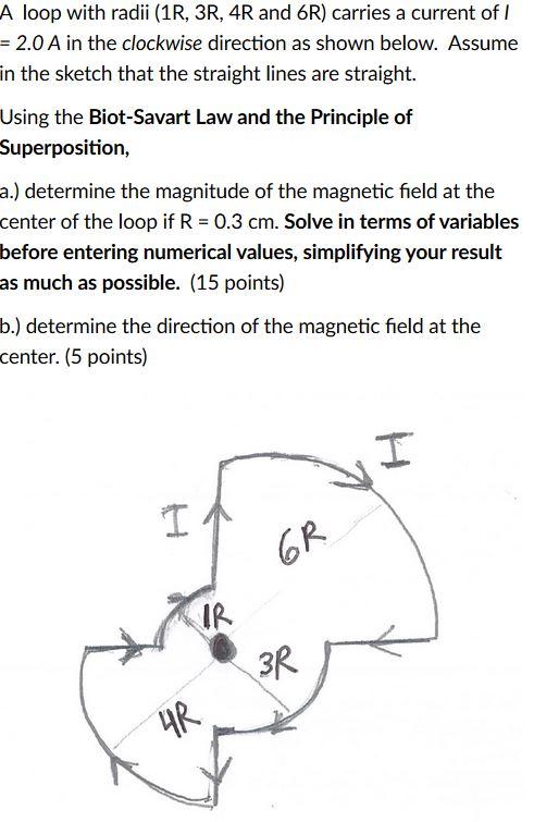 Solved A loop with radii (1R, 3R, 4R and 6R) carries a | Chegg.com
