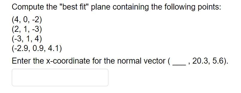 Solved Compute the "best fit" plane containing the following | Chegg.com