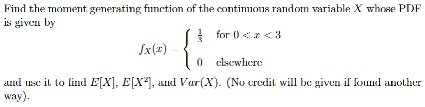 Solved Find the moment generating function of the continuous | Chegg.com