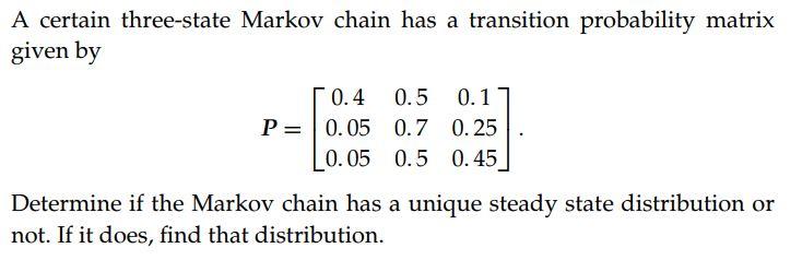 Solved A certain three-state Markov chain has a transition | Chegg.com