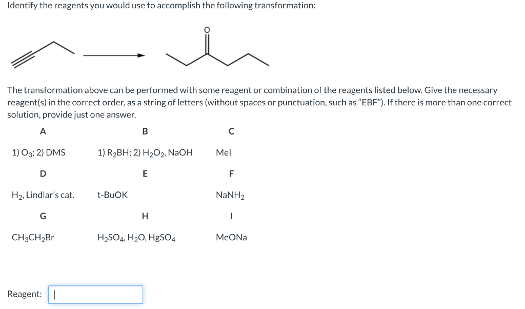 Solved Identify the reagents you would use to accomplish the | Chegg.com