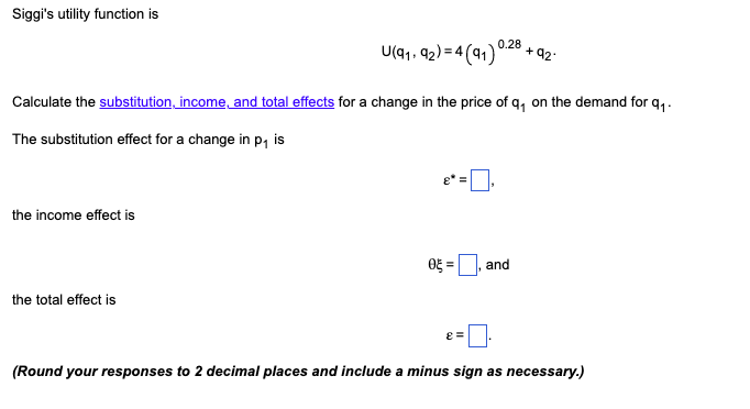 Solved Siggi's utility function is U(q1,q2)=4(q1)0.28+q2 | Chegg.com