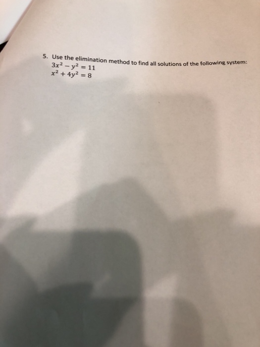 Solved 5. Use the elimination method to find all solutions | Chegg.com