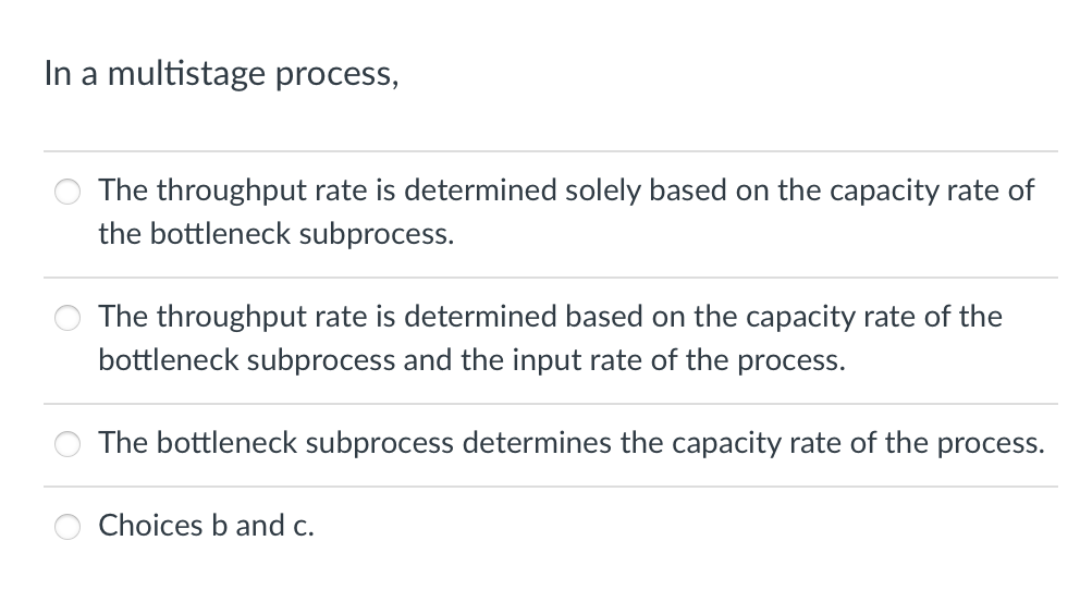 Solved In a multistage process, The throughput rate is | Chegg.com