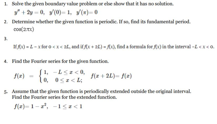 Solved 1. Solve the given boundary value problem or else | Chegg.com