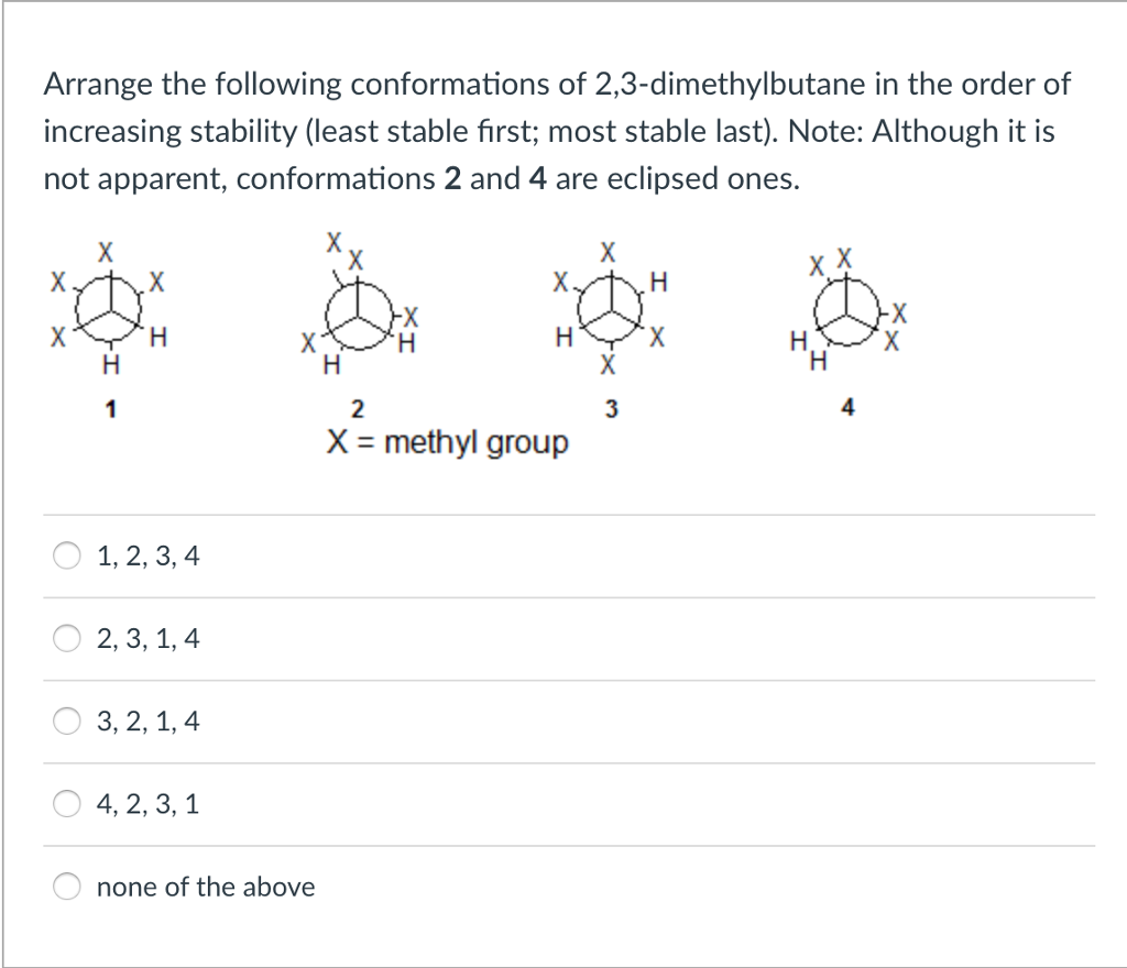 Solved Arrange the following conformations of | Chegg.com