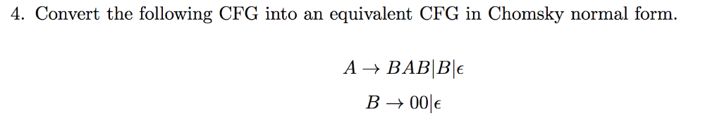 Solved 4. Convert the following CFG into an equivalent CFG | Chegg.com