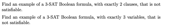 Solved Find an example of a 3-SAT Boolean formula, with | Chegg.com