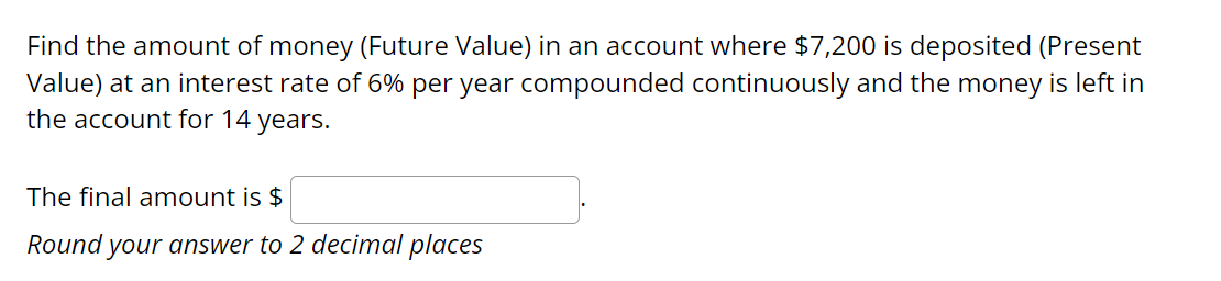 Solved Find the amount of money (Future Value) ﻿in an | Chegg.com