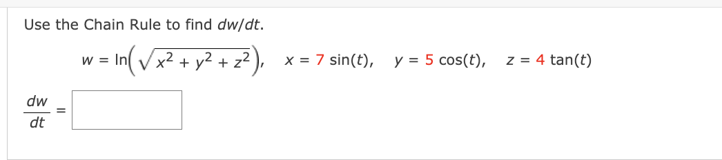 Solved Use the chain rule to find dtdz. | Chegg.com