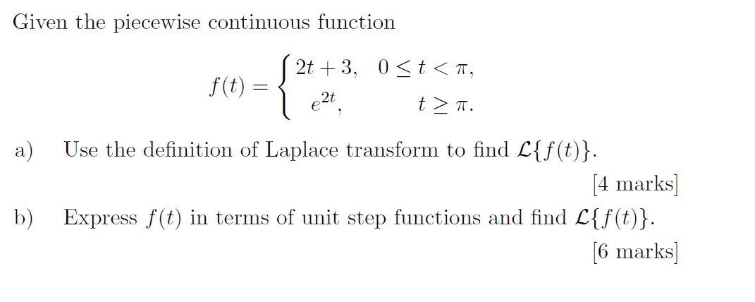 Solved Given the piecewise continuous function f(t) = S | Chegg.com