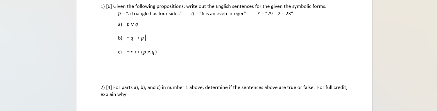 Solved 1) [6] Given the following propositions, write out | Chegg.com