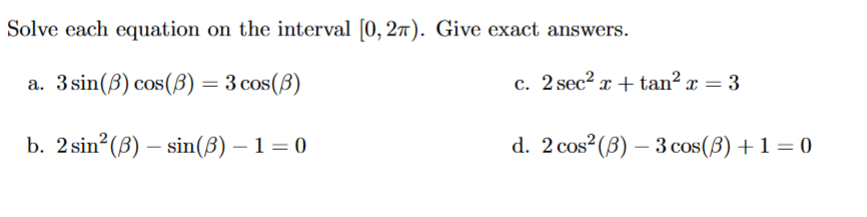 Solved Solve each equation on the interval [0,2π). ﻿Give | Chegg.com