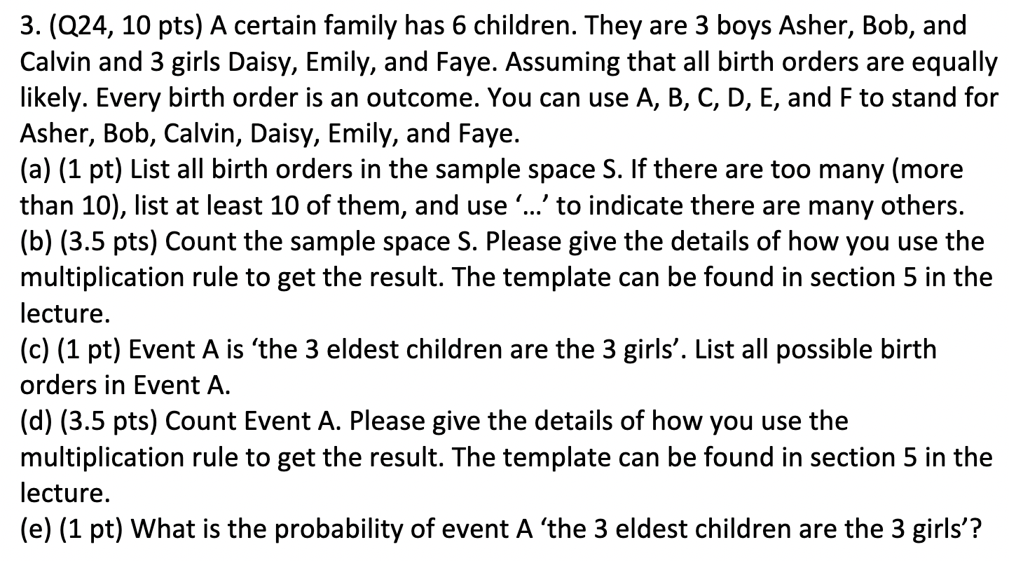 Solved 1 3. (Q24, 10 pts) A certain family has 6 children. | Chegg.com