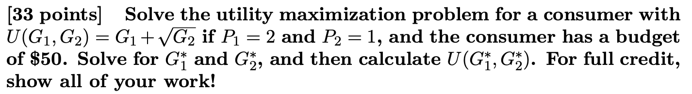 Solved [33 points] Solve the utility maximization problem | Chegg.com