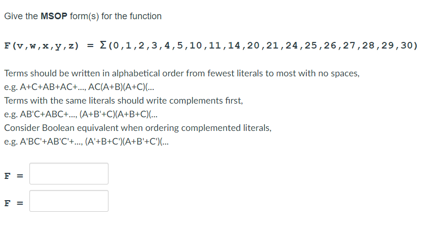 Solved Give the MSOP form(s) for the function F(v,w,x,y,z) = | Chegg.com