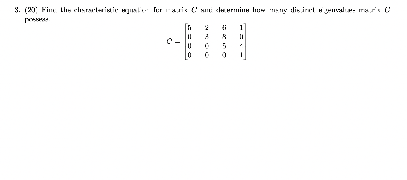 Solved 3 20 Find The Characteristic Equation For Matrix C 9582