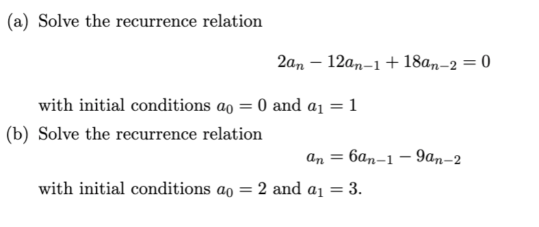Solved (a) Solve the recurrence relation 2an – -0 12an-1 + | Chegg.com