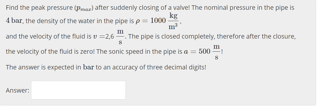Solved Find the peak pressure (Pmax) after suddenly closing | Chegg.com