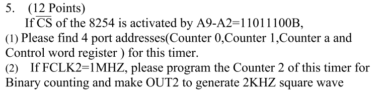 Solved 5. (12 Points) If CS of the 8254 is activated by | Chegg.com