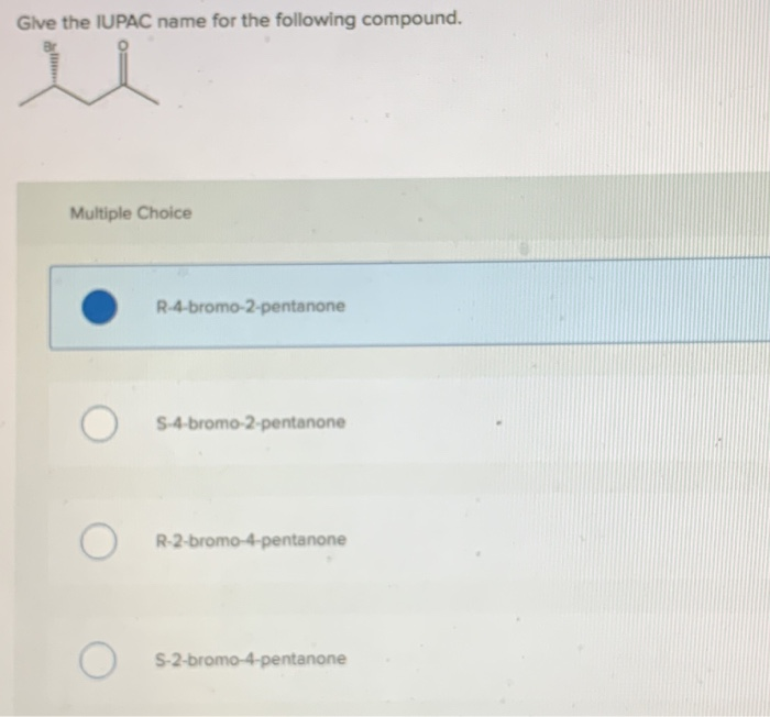 Solved Glve the IUPAC name for the following compound. | Chegg.com