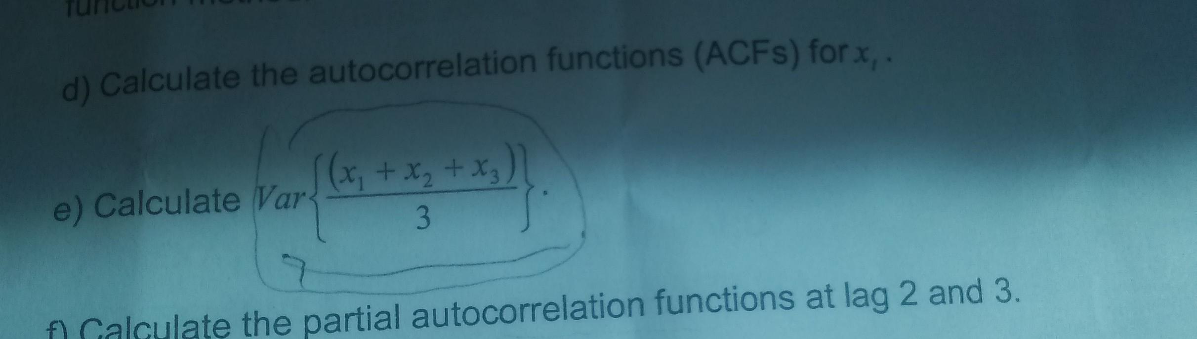 Solved D Calculate The Autocorrelation Functions Acfs For