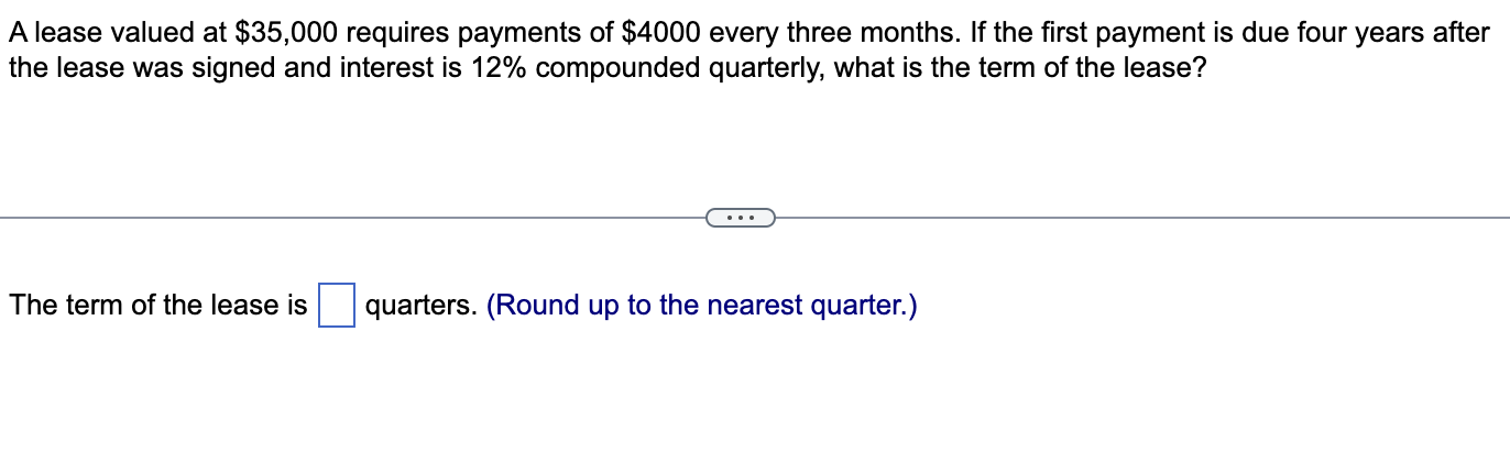 Solved A lease valued at $35,000 requires payments of $4000 | Chegg.com
