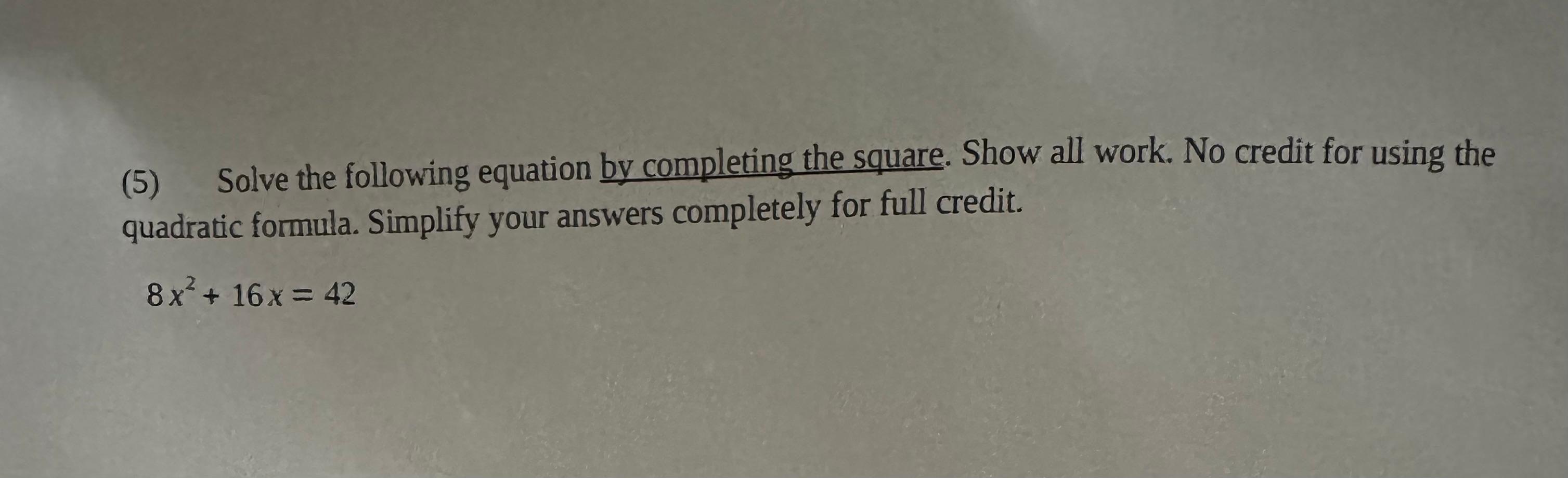 Solved (5) Solve the following equation by completing the | Chegg.com