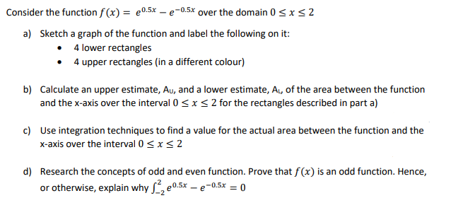 Solved Consider the function f(x) = e0.5x-e-0.5x over the | Chegg.com