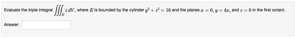Solved Evaluate the triple integral ∭EzdV, where E is | Chegg.com