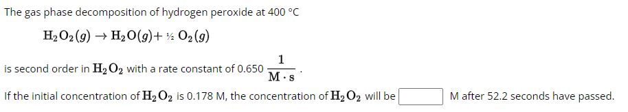 Solved The gas phase decomposition of hydrogen peroxide at | Chegg.com