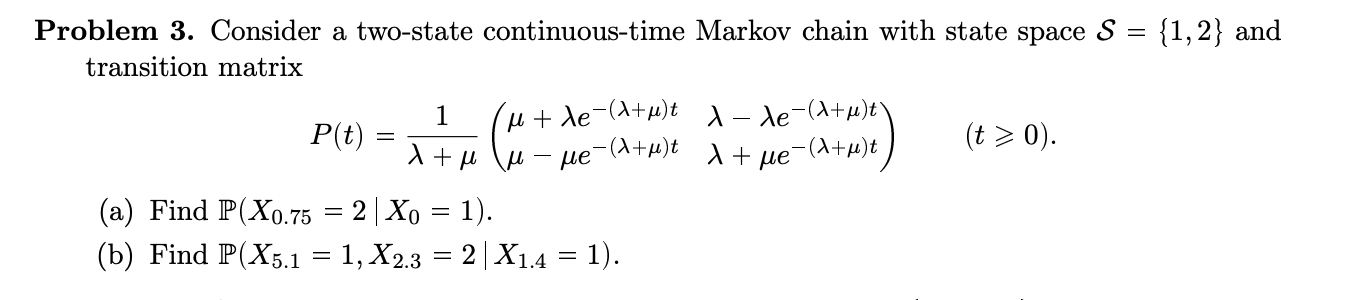 Solved Problem 3. Consider a two-state continuous-time | Chegg.com