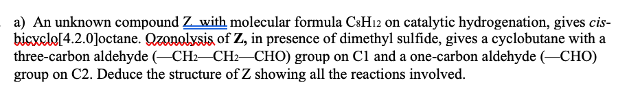 Solved a) An unknown compound Z with molecular formula C3H12 | Chegg.com