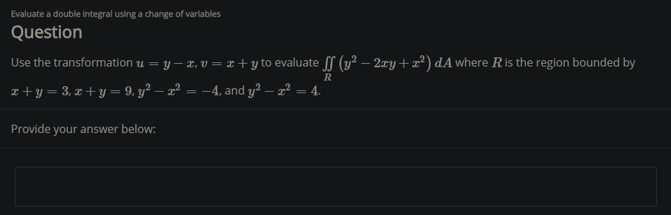 Solved Evaluate a double integral using a change of | Chegg.com