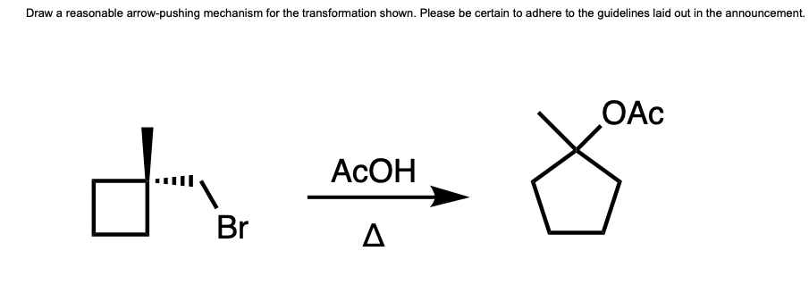 Solved Draw a reasonable arrow-pushing mechanism for the | Chegg.com