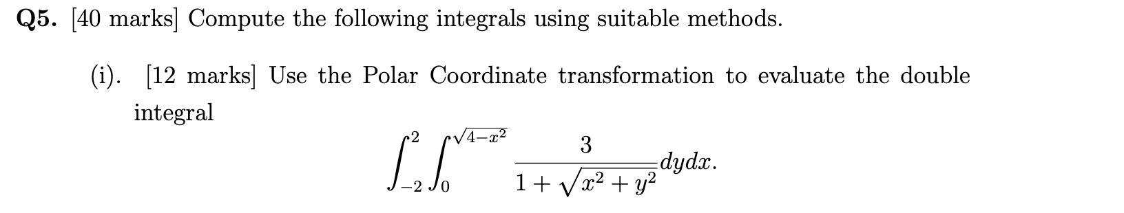Solved Q5. [40 marks) Compute the following integrals using | Chegg.com
