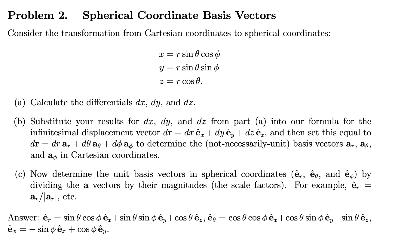 Solved Problem 2. Spherical Coordinate Basis Vectors | Chegg.com