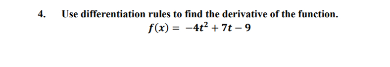 Solved Use differentiation rules to find the derivative of | Chegg.com