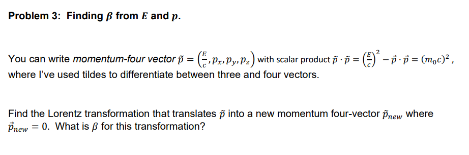Solved You can write momentum-four vector p~=(cE,px,py,pz) | Chegg.com
